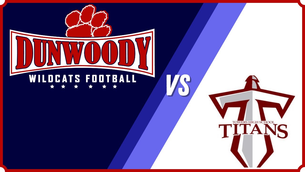 Dunwoody Wildcats versus Towers HS Titans - YouTube