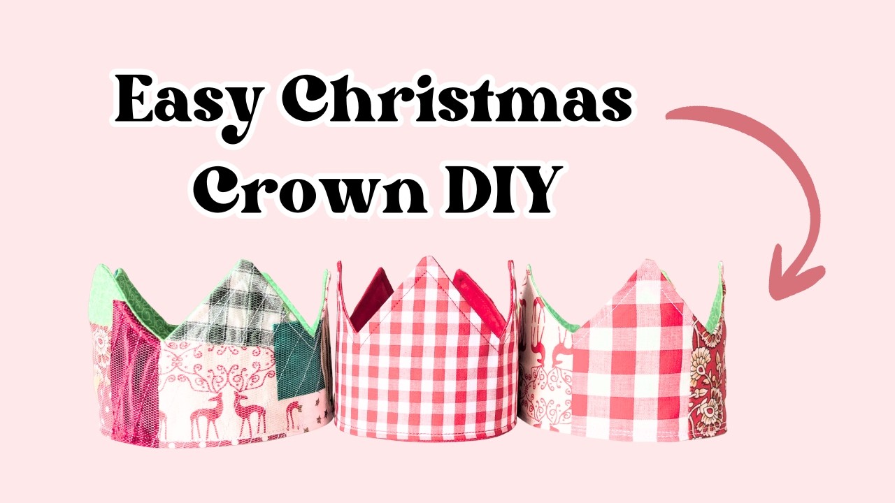 Sew a Christmas Crown (3 Easy Ways!) | Scrap-Friendly, Patchwork ...