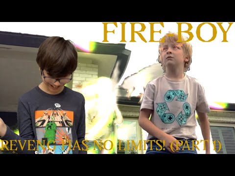 Fire-Boy! The series: S1 E3- Revenge Has No Limits! (Part 1)