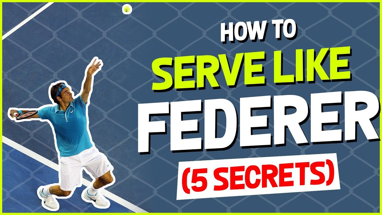 Tennis Serve Lesson | How to Serve Like Roger Federer (5 Secrets) - YouTube