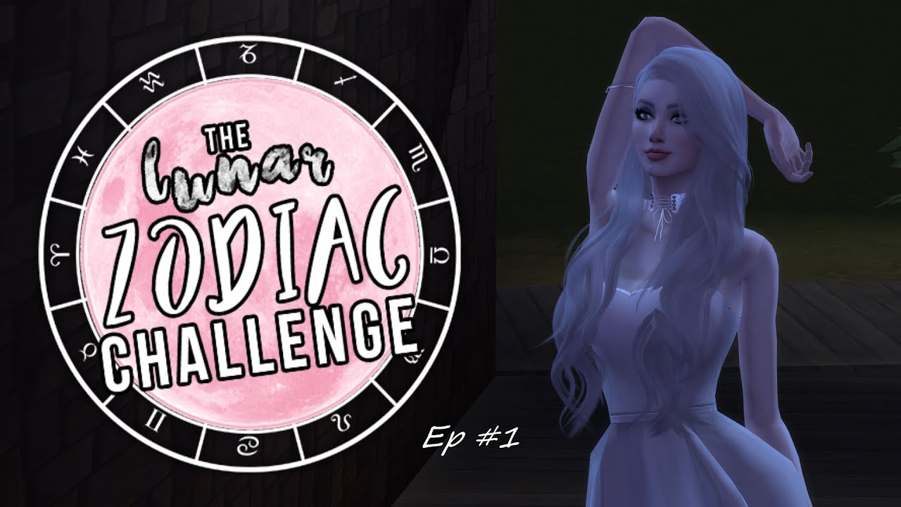 Sims 4 Lunar Zodiac Challenge Ep 1 - YouTube