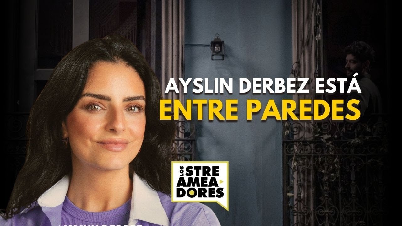 Ayslin Derbez está ENTRE PAREDES - YouTube
