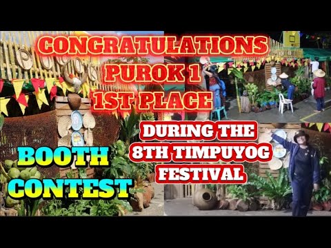 BOOTH CONTEST DURING THE 8TH TIMPUYOG FESTIVAL /CONGRATULATIONS PUROK ...