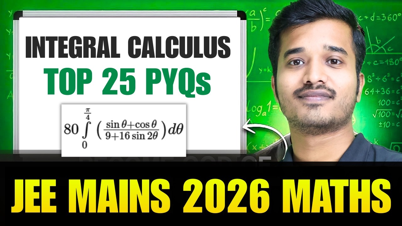JEE Mains 2026: Integral Calculus TOP 25 PYQs (P-2) | JEE Mains 2025 ...