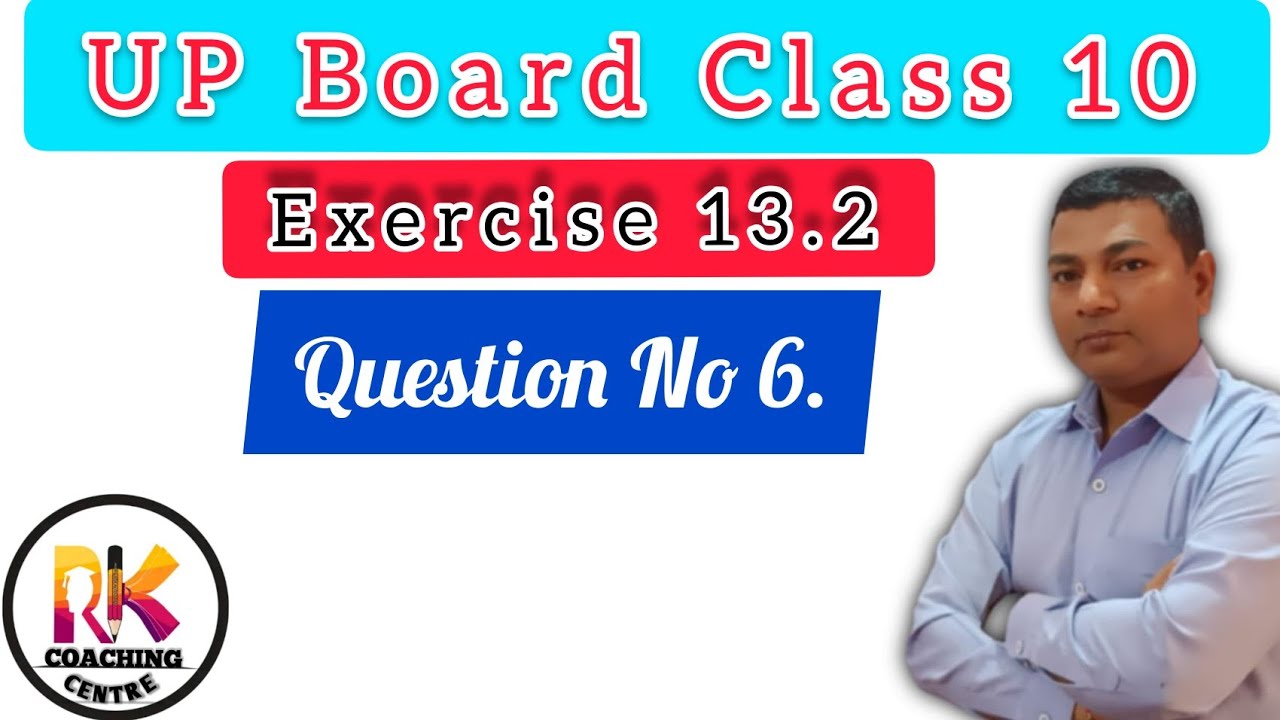 Class 10 UP Board Maths Chapter 13 Exercise 13 2 Question Number 6 class-10-up-board-maths-chapter-13-exercise-13-2-question-number-6