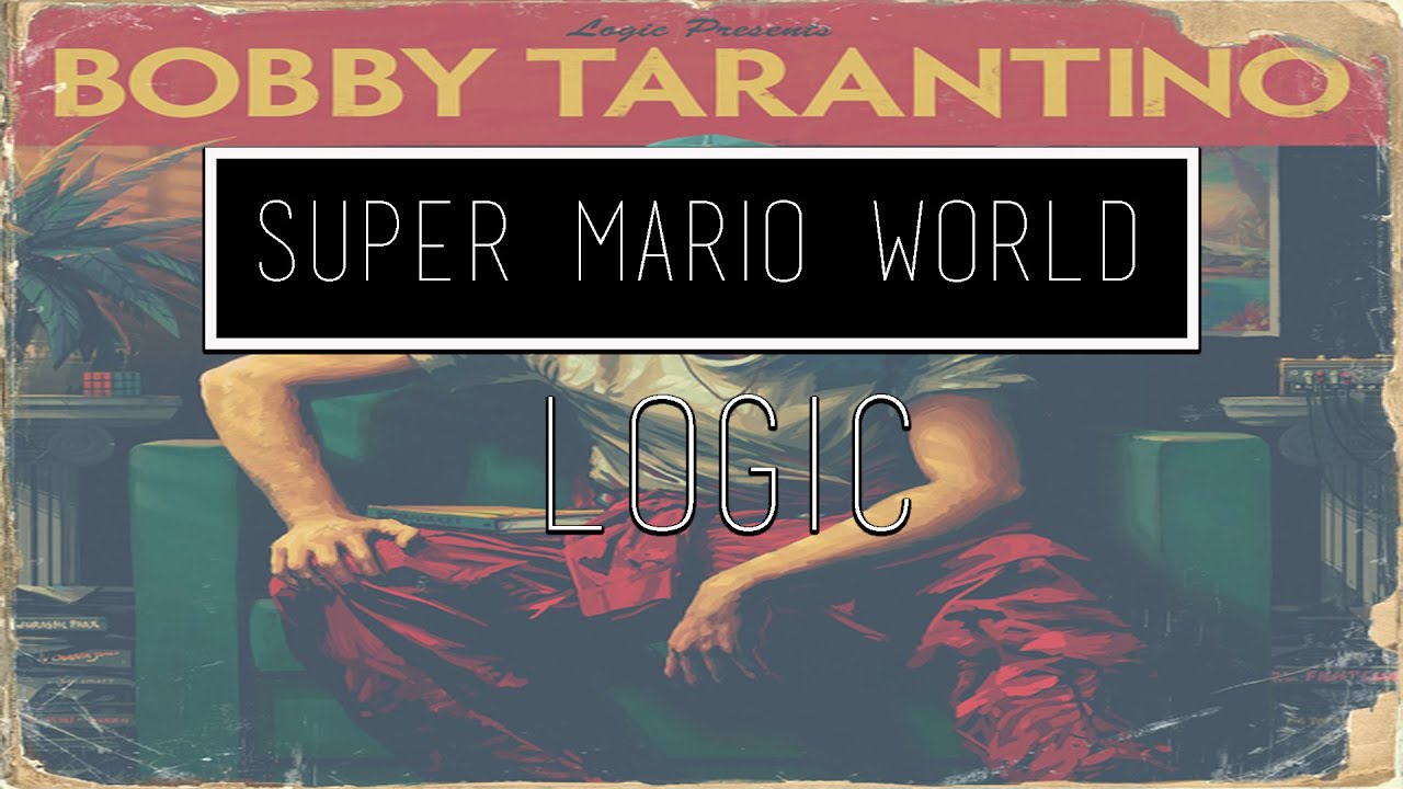 Logic Super Mario World - Lyrics - YouTube