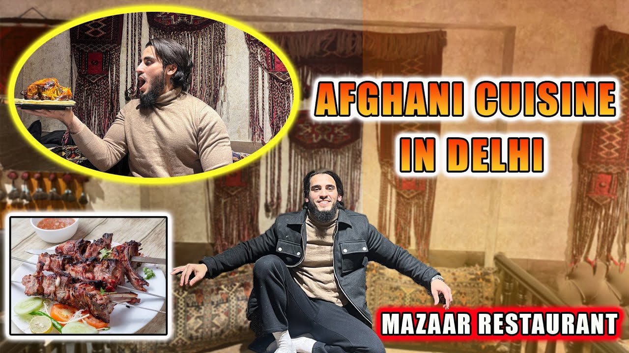 Mazaar Restaurant Lajpat Nagar | Afghan Food | New Delhi - YouTube
