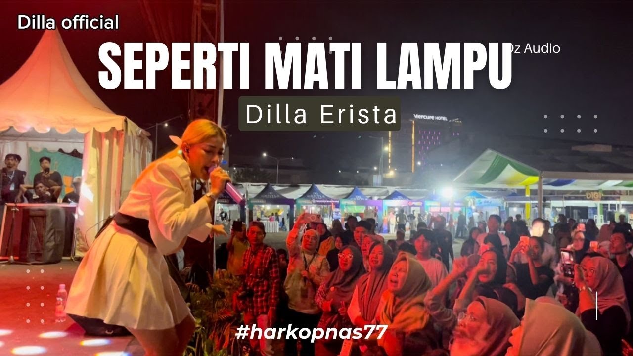 SEPERTI MATI LAMPU - DILLA ERISTA || harkopnas - YouTube