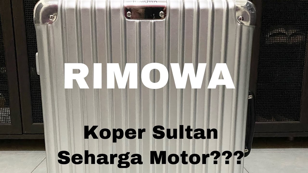 REVIEW || Koper Rimowa, Koper Sultan Seharga Motor??? - YouTube