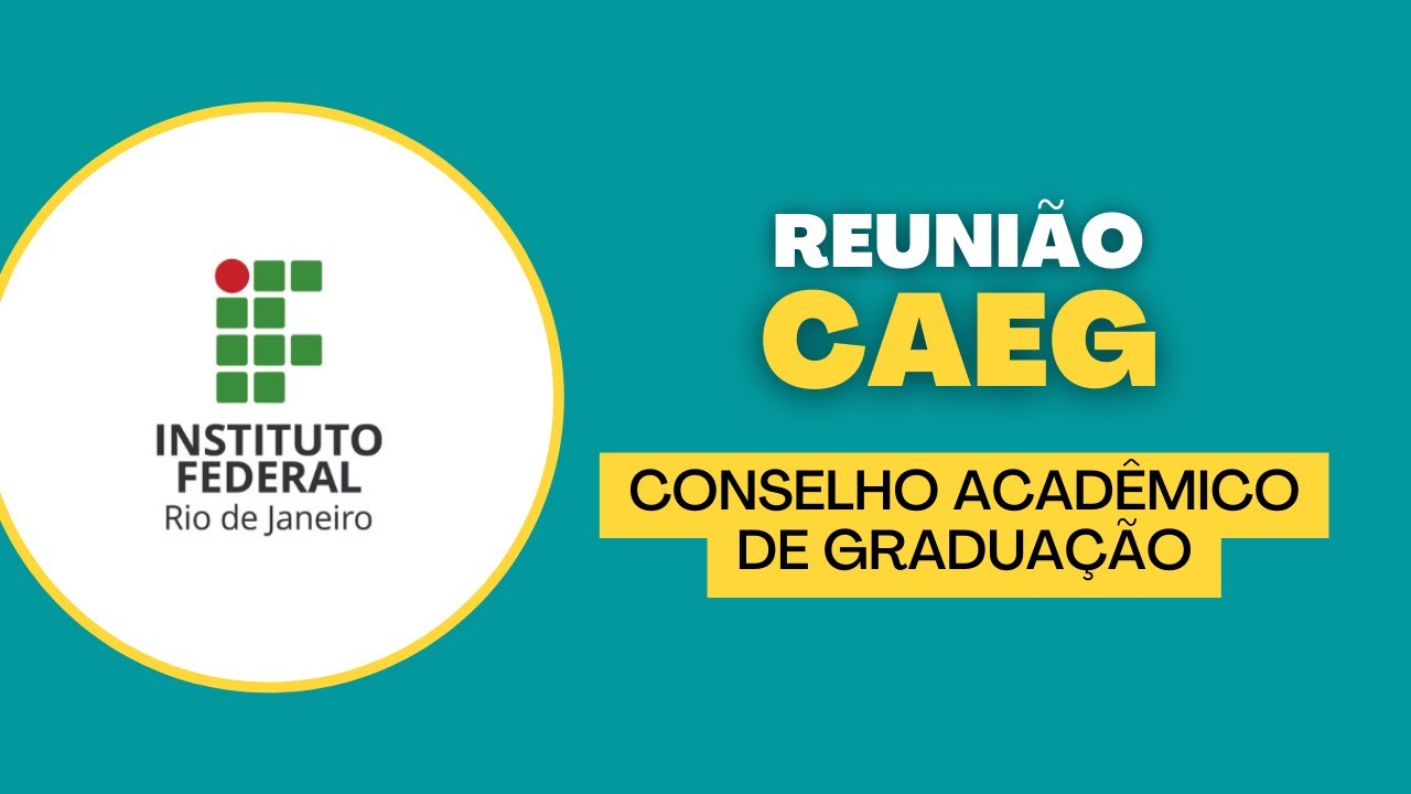 100ª reunião do Conselho Acadêmico de Ensino de Graduação (CAEG) - YouTube