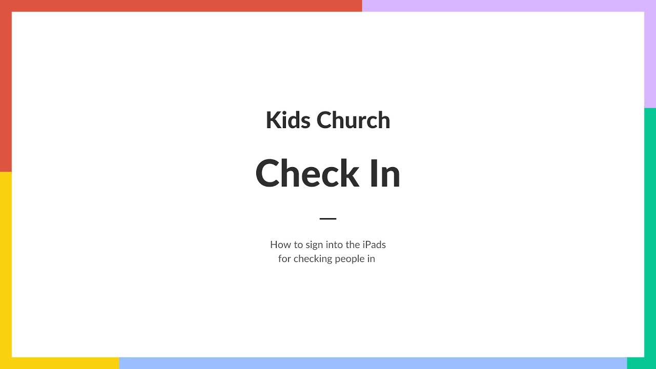 Kids Church Check-In Instructions - YouTube
