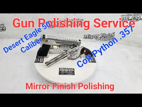 Desert Eagle 50 Caliber and Colt Python .357 Gun Polishing Service - www.mirrorfinishpolishing.com