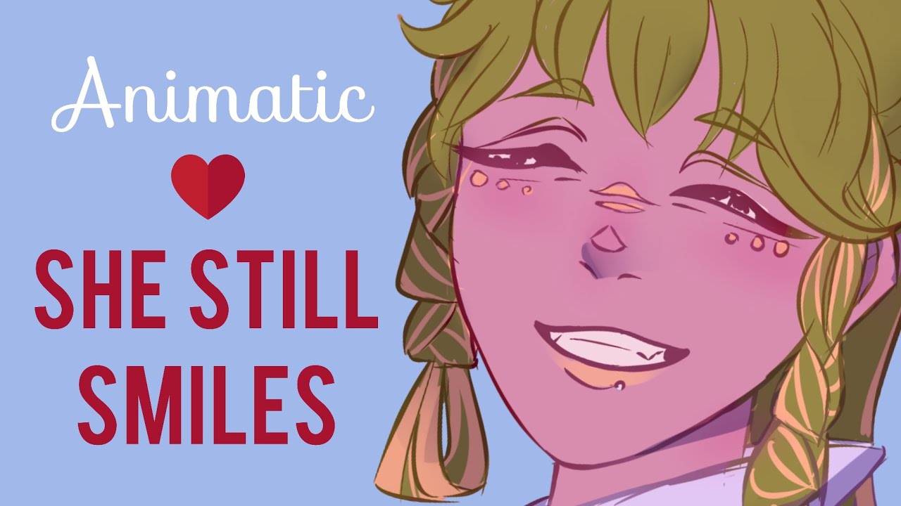 She Still Smiles at Me | Animatic - YouTube
