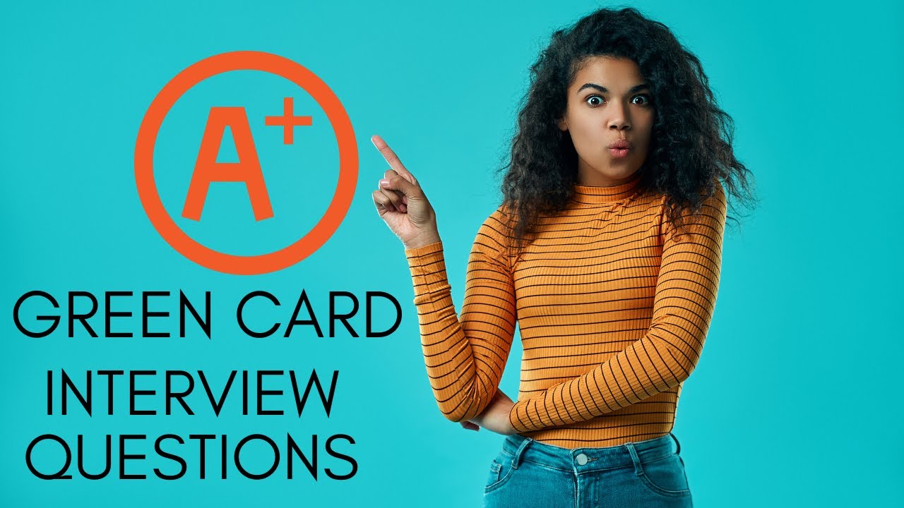 GREEN CARD Interview Questions Married To American BONUS TIP At The green-card-interview-questions-married-to-american-bonus-tip-at-the