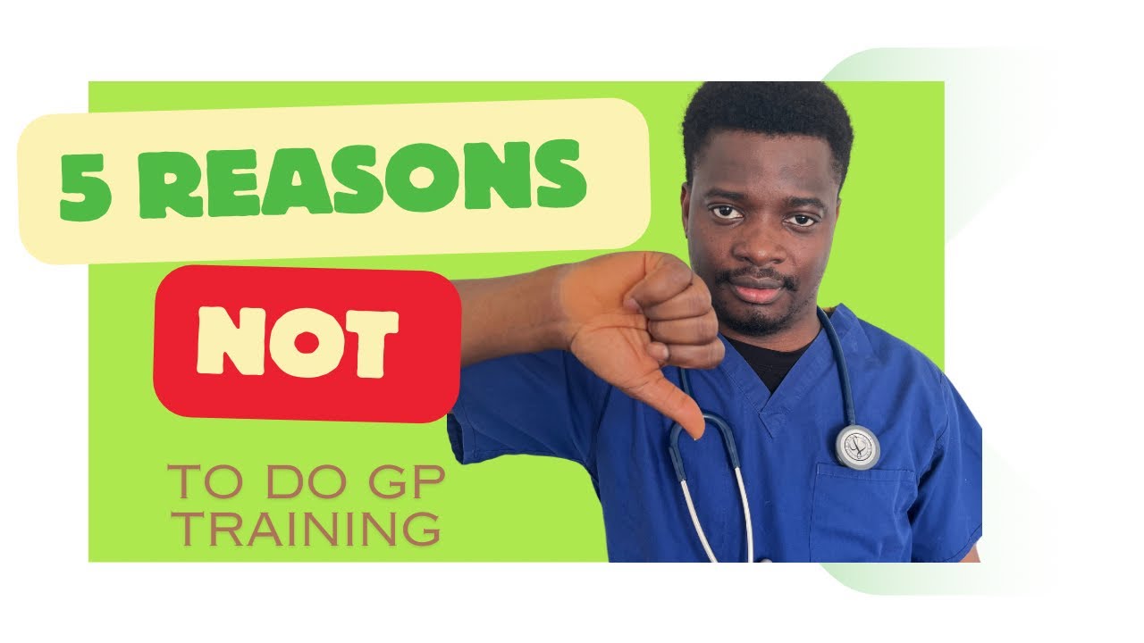 5 Reasons NOT to do GP Training II Dr Ola - YouTube