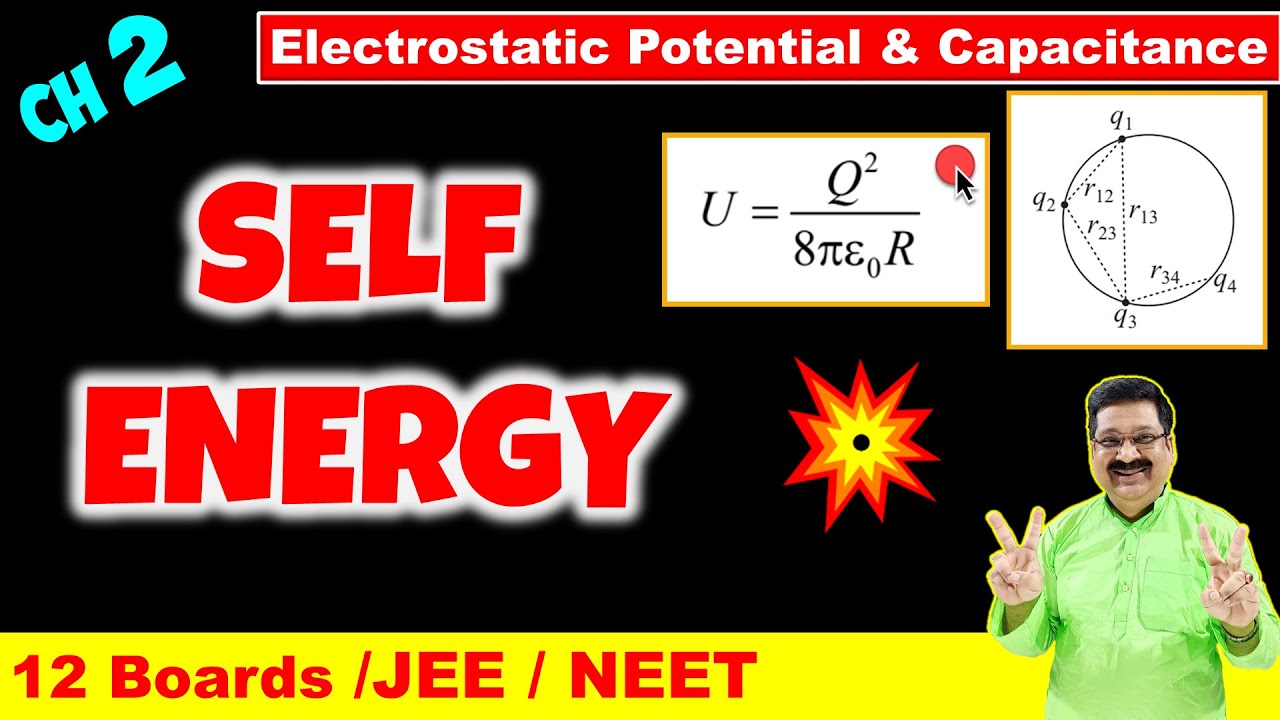 #17 Self Energy, Class 12 Physics NCERT Chapter 2 Electrostatic ...