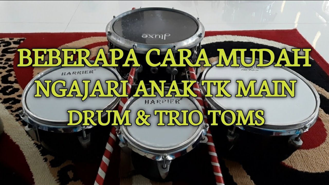 BEBERAPA METODE & CARA NGAJARI SNARE DRUM & TRIO TOMS UNTUK ANAK TK ...