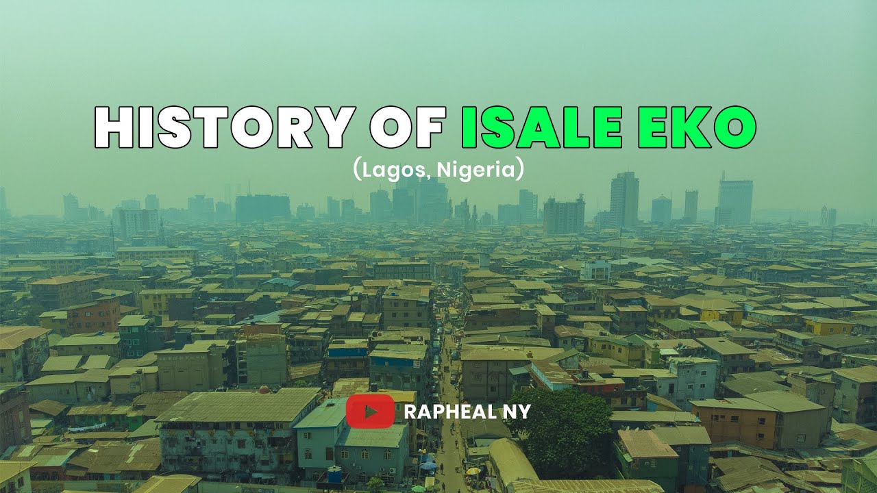 HISTORY OF ISALE-EKO (LAGOS ISLAND) - YouTube