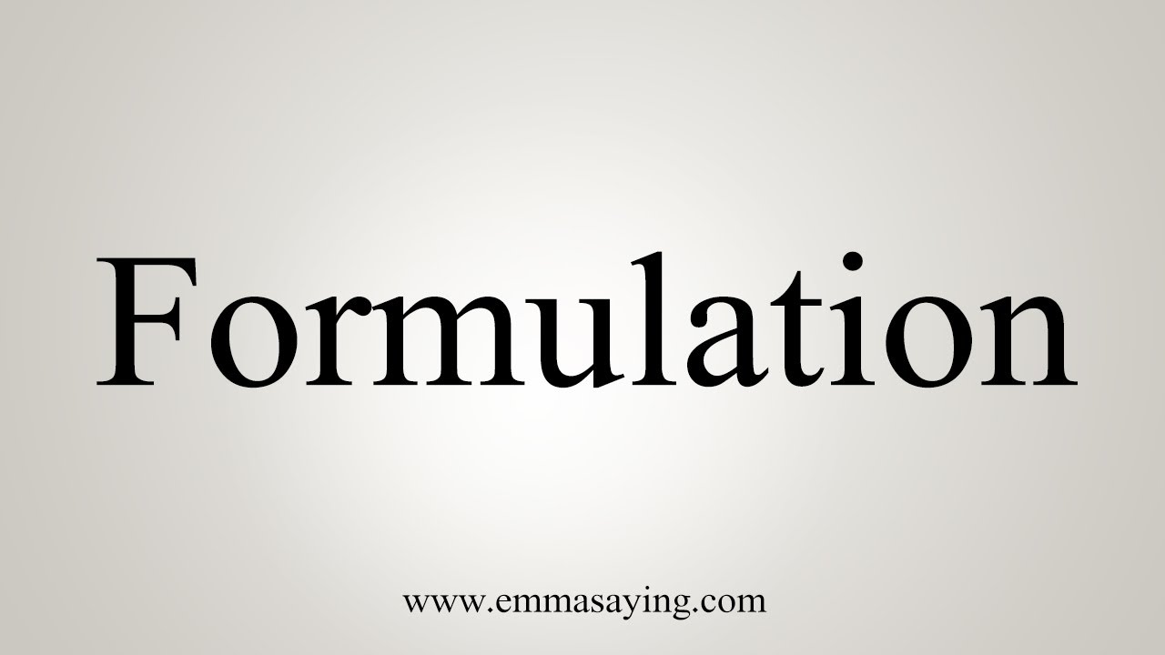 How To Say Formulation - YouTube