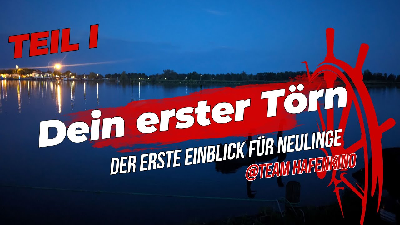 Dein erster Törn: Kein Plan vom Boot, aber volle Fahrt voraus! – Der ...