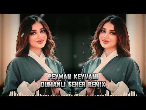 Dumanli Bir Seherdeyem 2024 | REMIX Remix Sami Ismayilli Tiktok Trend ( Peyman Keyvani )