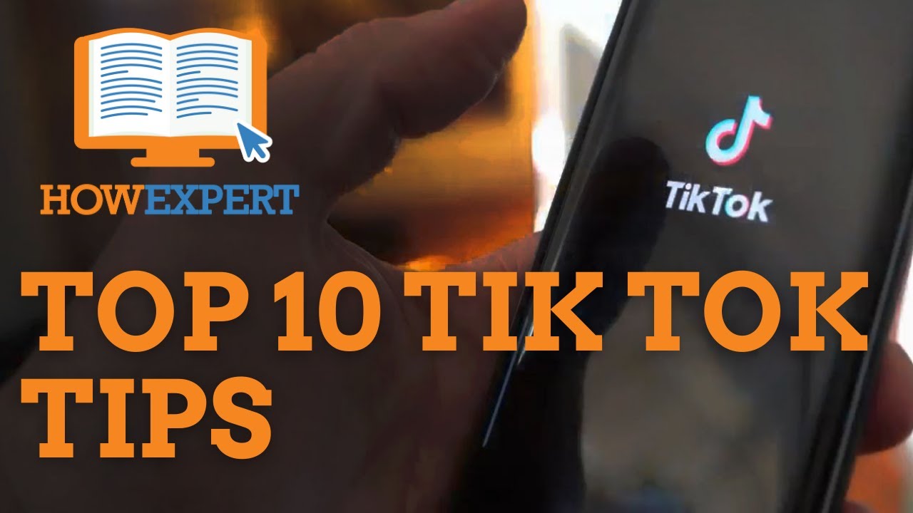 HowExpert Top 10 Tik Tok Tips & Lessons - YouTube