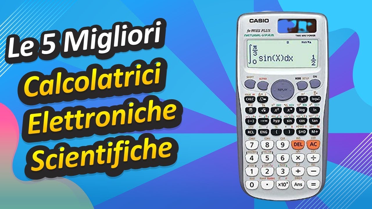 Le 5 Migliori Calcolatrici Elettroniche Scientifiche - YouTube