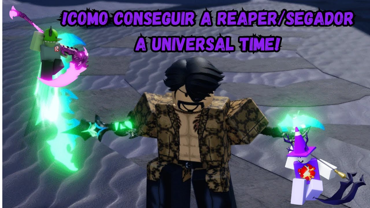 ¡Consigue al Poderoso Reaper! La Guía Definitiva en A Universal Time ...