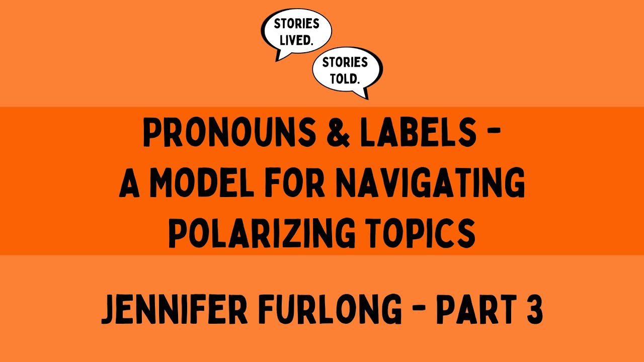 Pronouns & Labels | Jennifer Furlong | A Model for Navigating ...