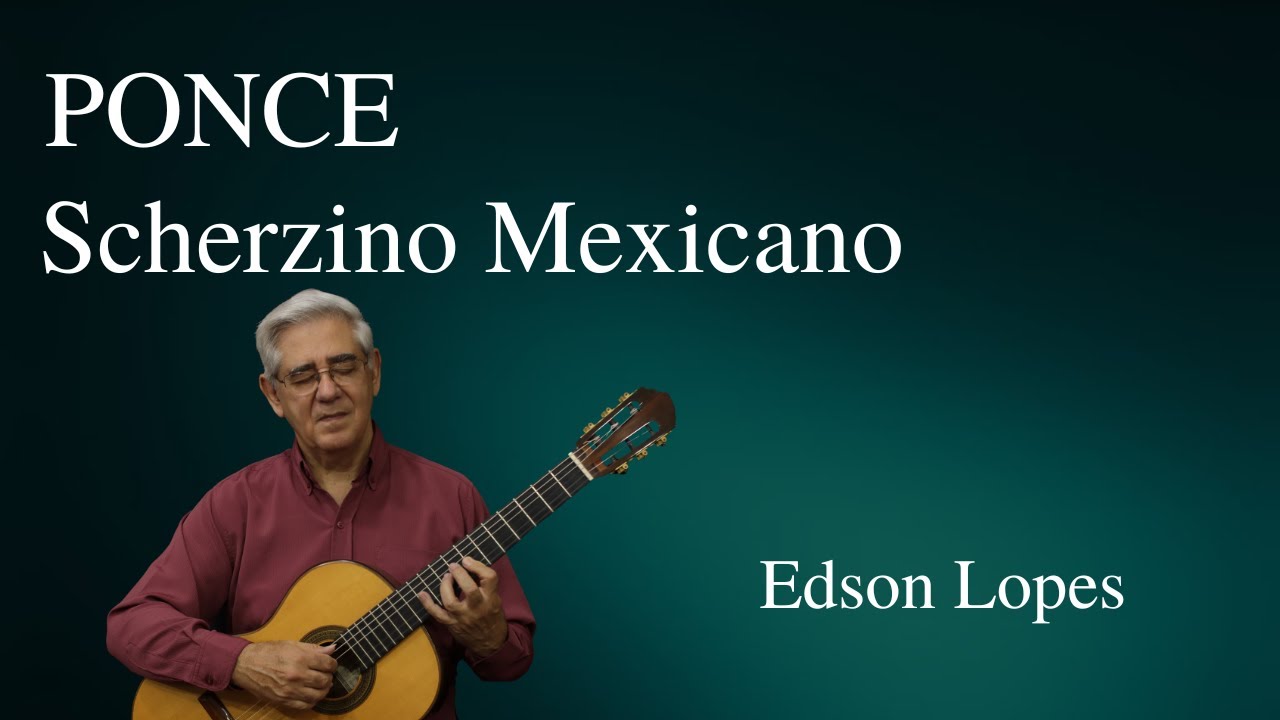 Scherzino Mexicano by Manuel Ponce, performed by Edson Lopes - YouTube