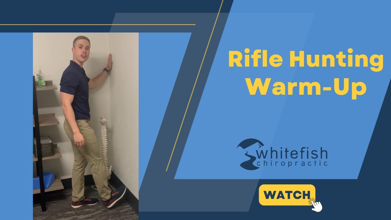 Rifle Hunting Warm-Up / Whitefish Chiropractic - YouTube