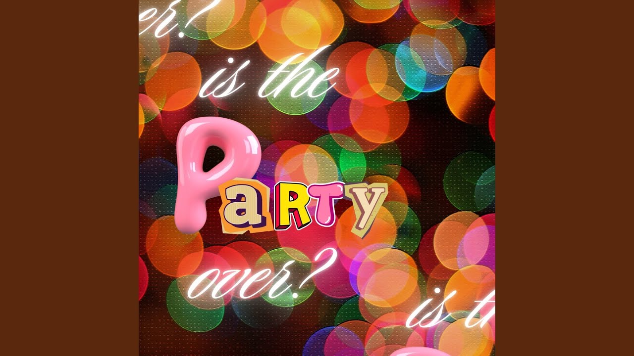 is the party over? - YouTube