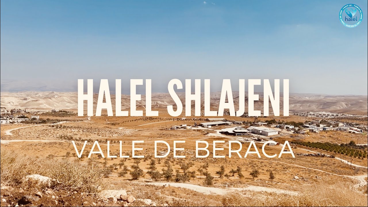 Halel Shlajeni - Valle de Beraca [ISRAEL] (Video Oficial) Fundacion ...