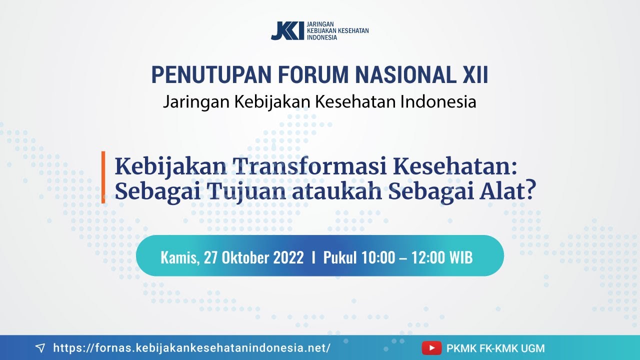 Penutupan Fornas JKKI XII - Kebijakan Transformasi Kesehatan: Sebagai ...
