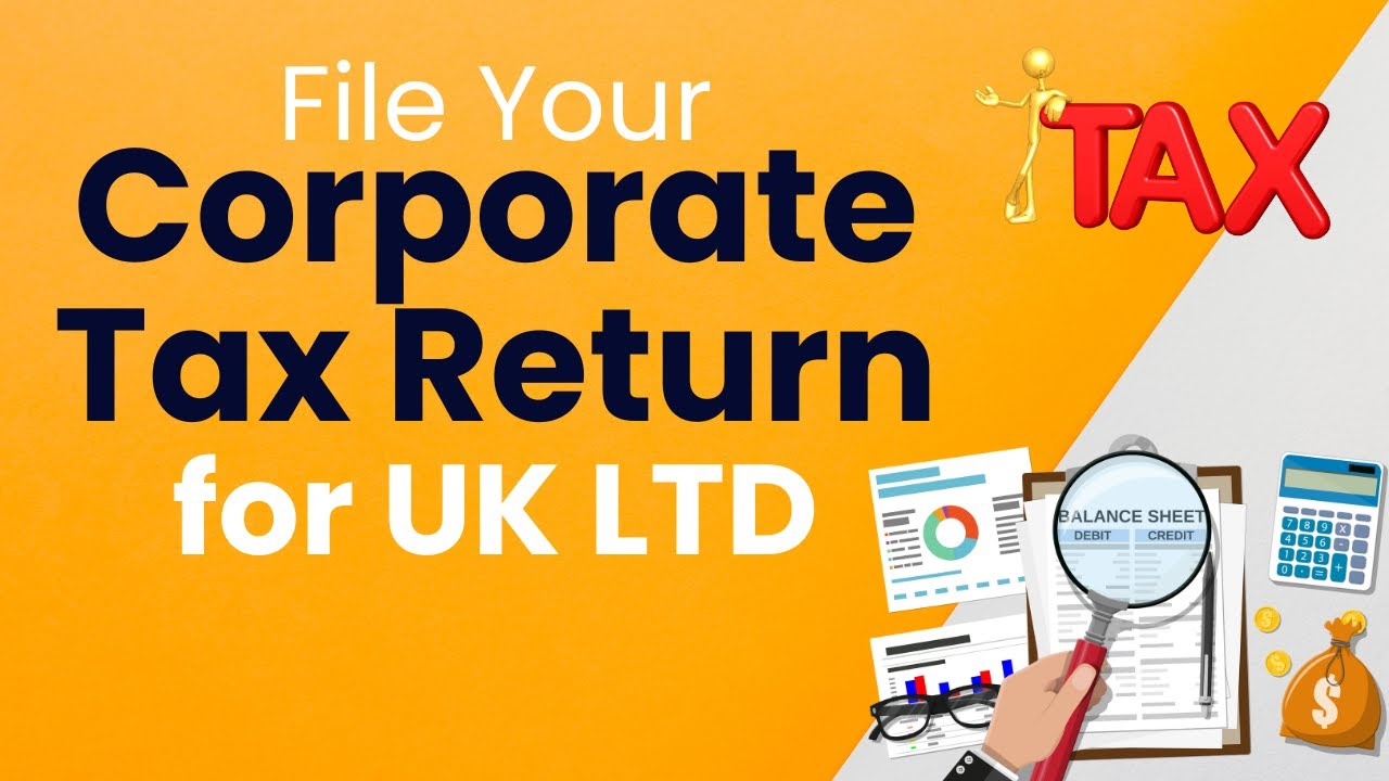 How To File Corporate Tax Return In UK For Your UK LTD in 2024 - YouTube