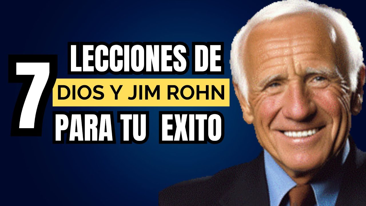 7 Lecciones de Dios y Jim Rohn para Tu Éxito | Discurso Motivacional ...