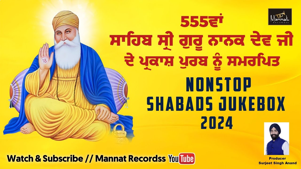 Guru Nanak Dev Ji Prakash Purab 2024 - NONSTOP Shabad's Jukebox 2024 ...