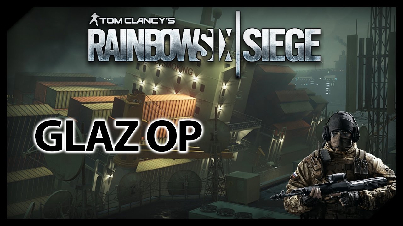 Rainbow Six Siege - Glaz OP ou não? (4K) - YouTube