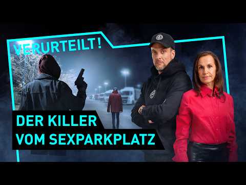 Der Killer vom Sexparkplatz | Verurteilt! - Der Gerichtspodcast (S14/F09)