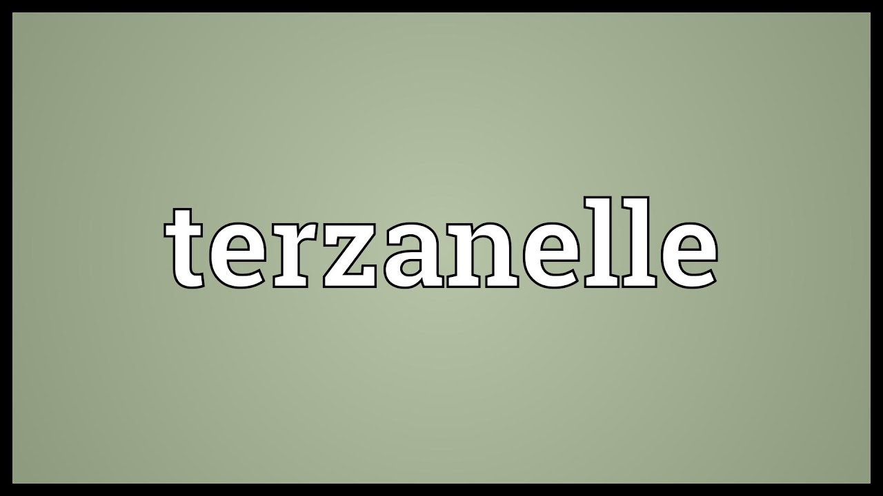 Terzanelle Meaning - YouTube