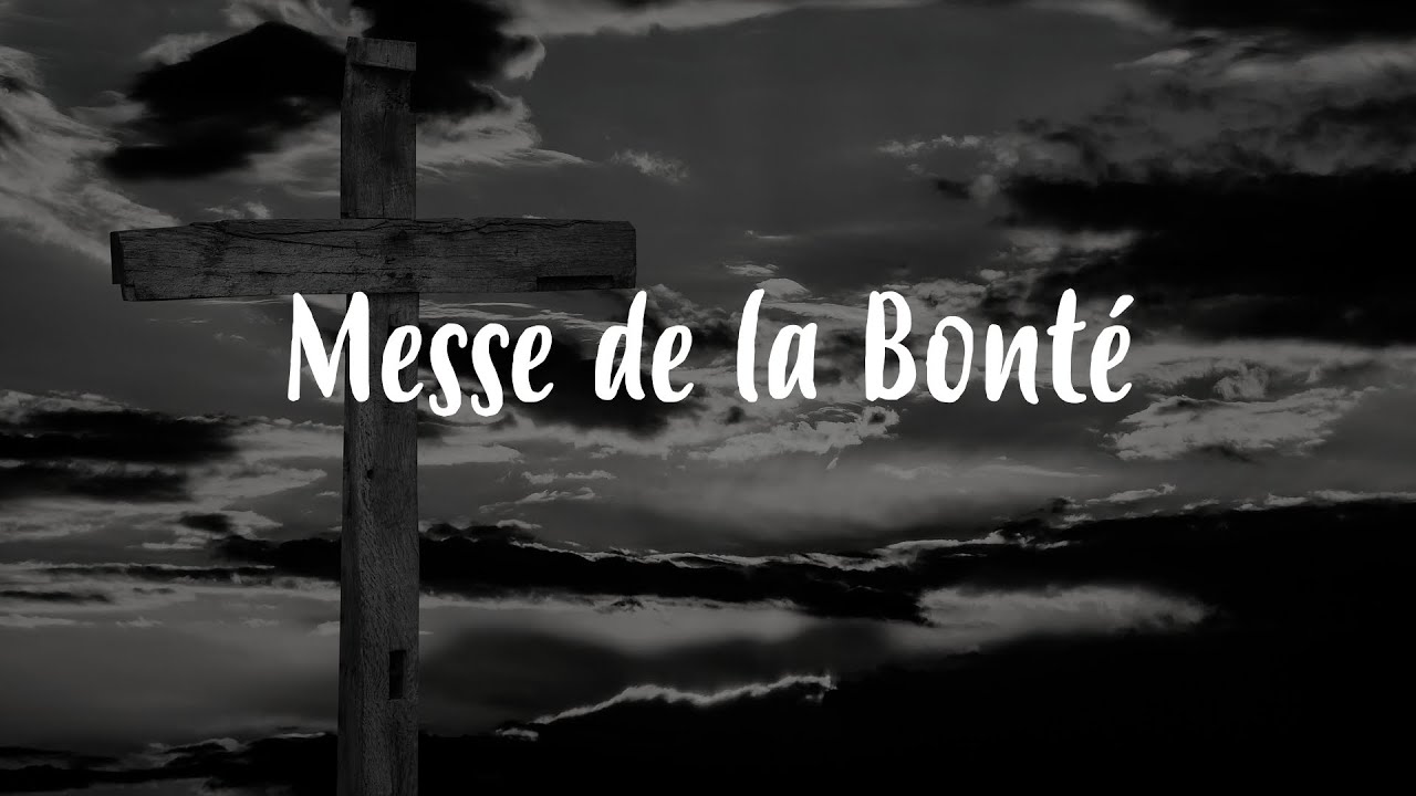 Messe de la Bonté - Louangelis (ordinaire nouveau missel - paroles et ...
