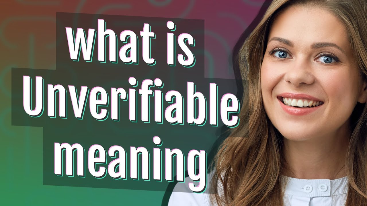 Unverifiable | meaning of Unverifiable - YouTube