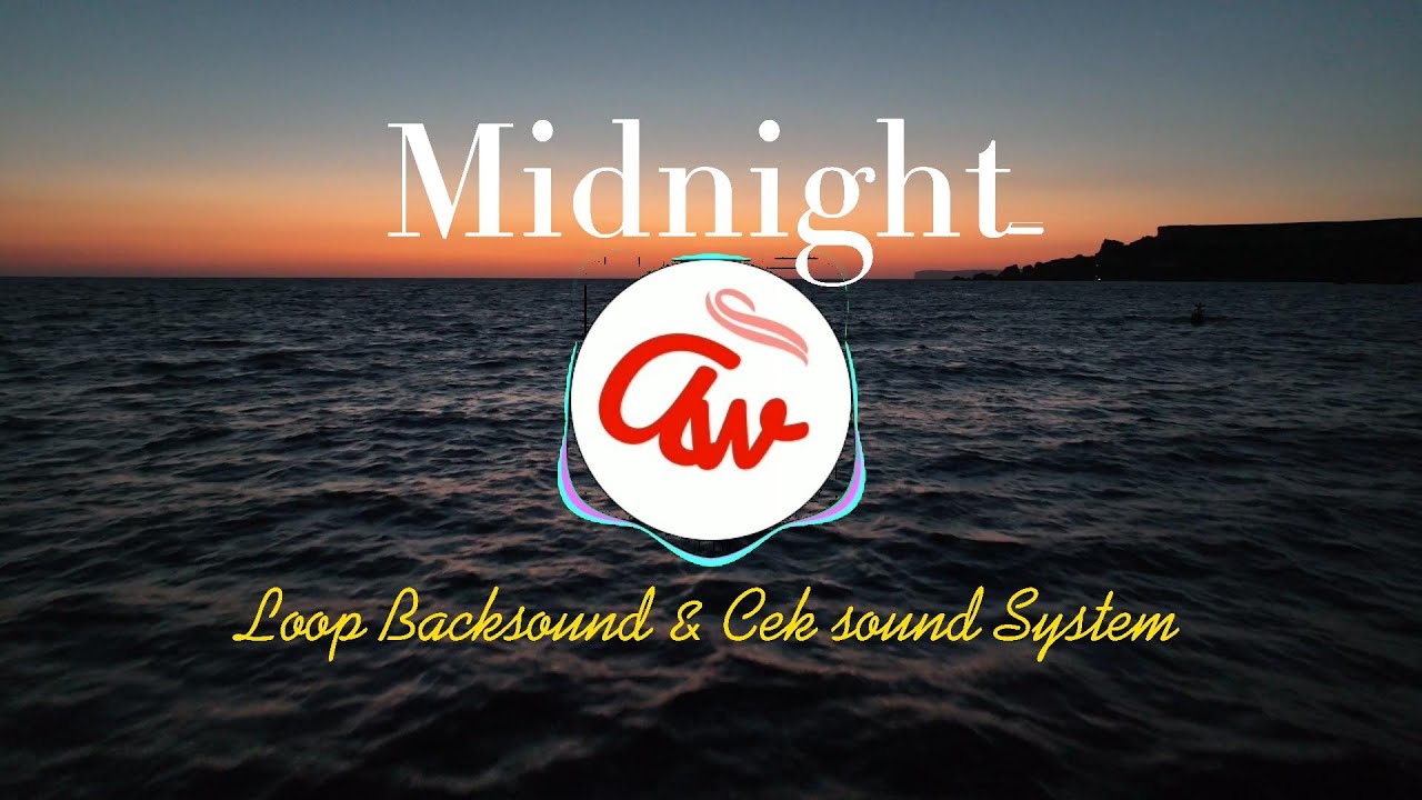 Loop Backsound & Cek sound System (Midnight) - YouTube