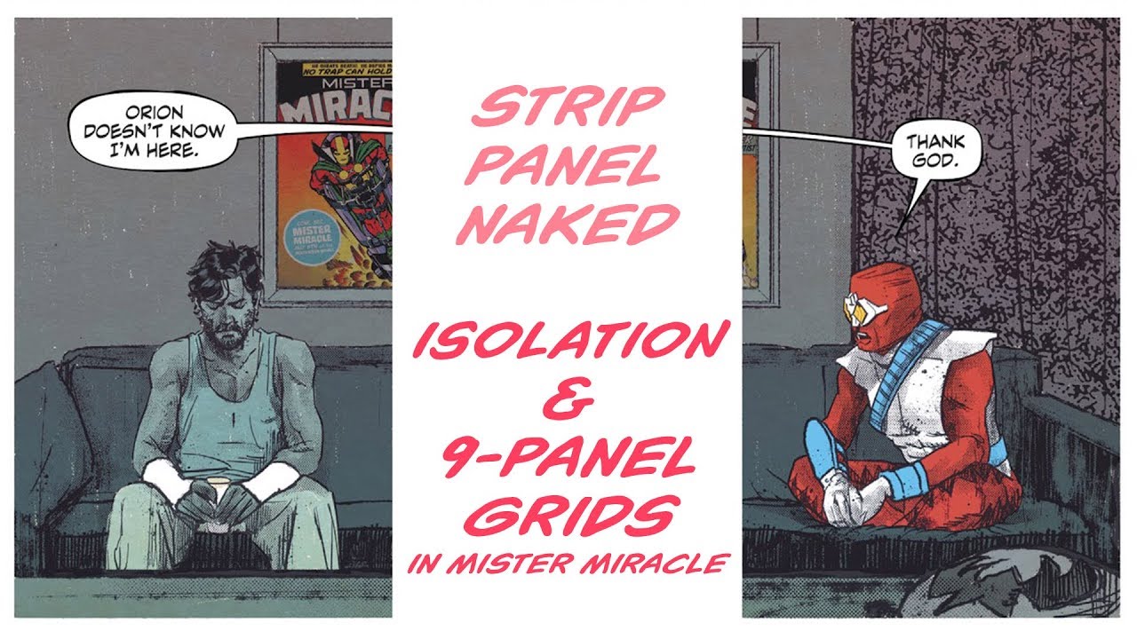 Isolation and 9-Panel Grids in Mister Miracle | Strip Panel Naked - YouTube
