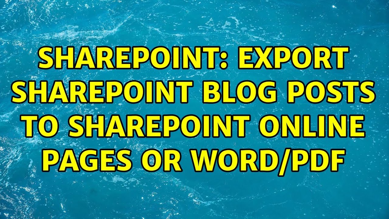Sharepoint: Export SharePoint Blog Posts to SharePoint Online Pages OR ...