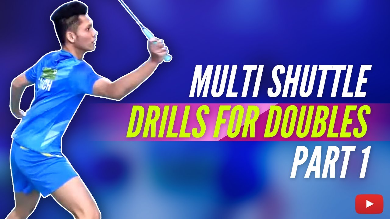 Doubles Drills Part 1 (Multi shuttle) Become a Better Badminton Player ...