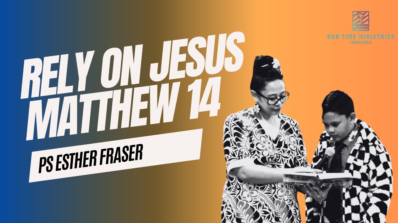 RELY ON JESUS | MATTHEW 14:22-23 | PS ESTHER FRASER - YouTube