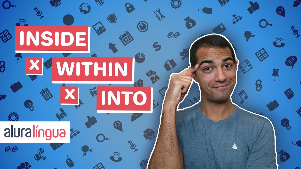Diferença entre 'INSIDE', 'WITHIN' e 'INTO' em inglês - YouTube