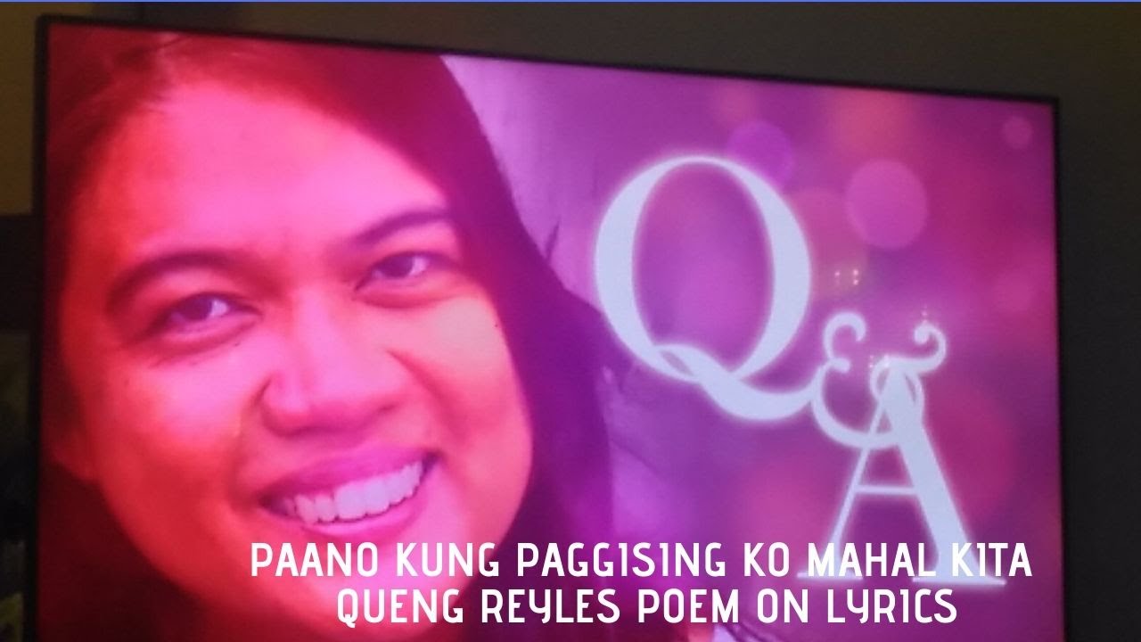 Q&A Tribute: PAANO KUNG PAGGISING KO MAHAL PA RIN KITA (Original poem ...