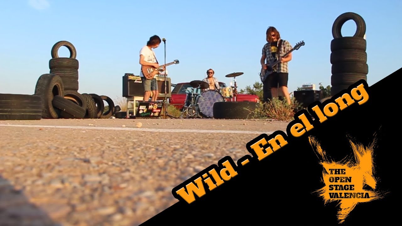Wild - En el long - The Open Stage Valencia - YouTube